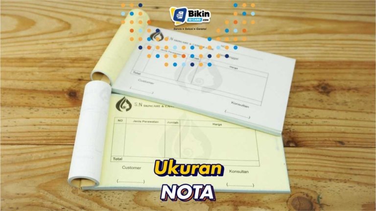 Ukuran Nota yang Sesuai Dengan Jenisnya